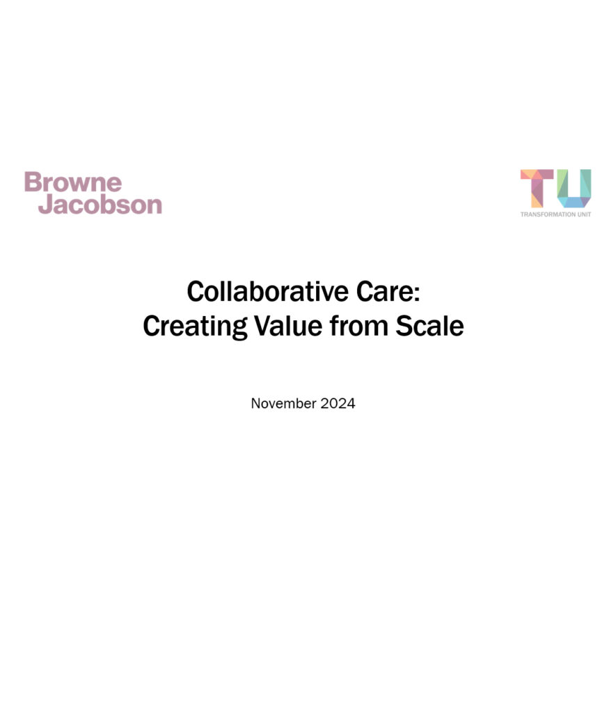 Collaborative Care – Creating Value from Scale - Transformation Unit