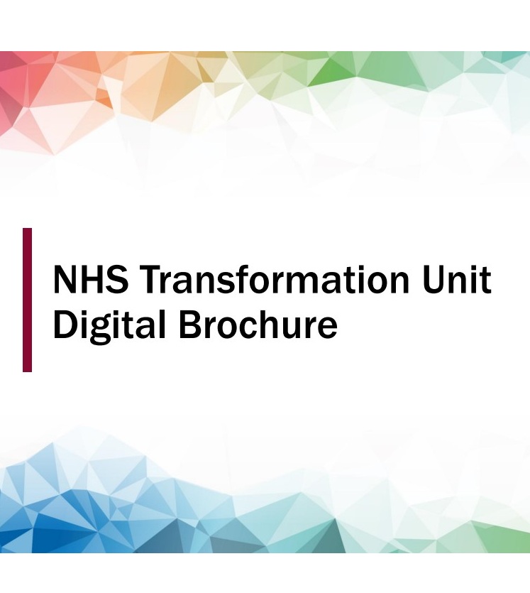 NHS Transformation Unit Digital Brochure - Transformation Unit
