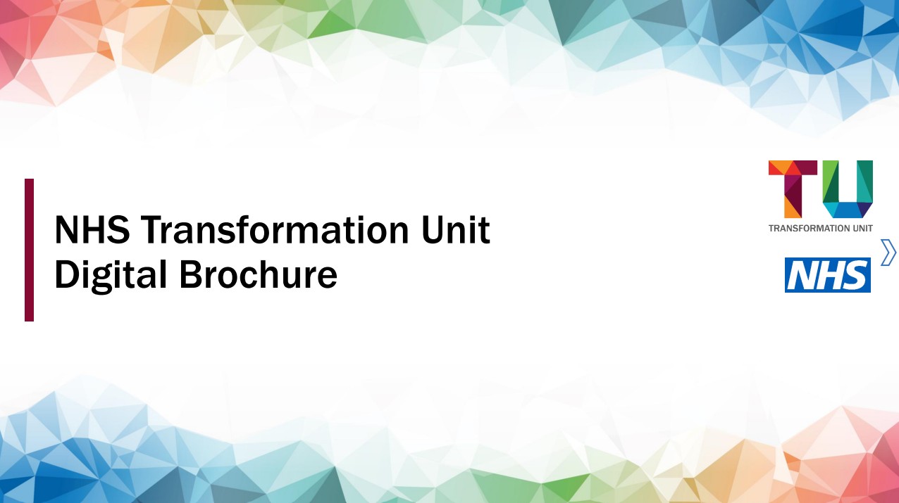 NHS Transformation Unit Digital Brochure - Transformation Unit
